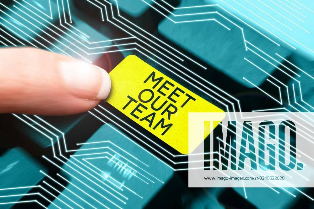 Text Sign Showing Meet Our Team Business Idea Introducing Another 